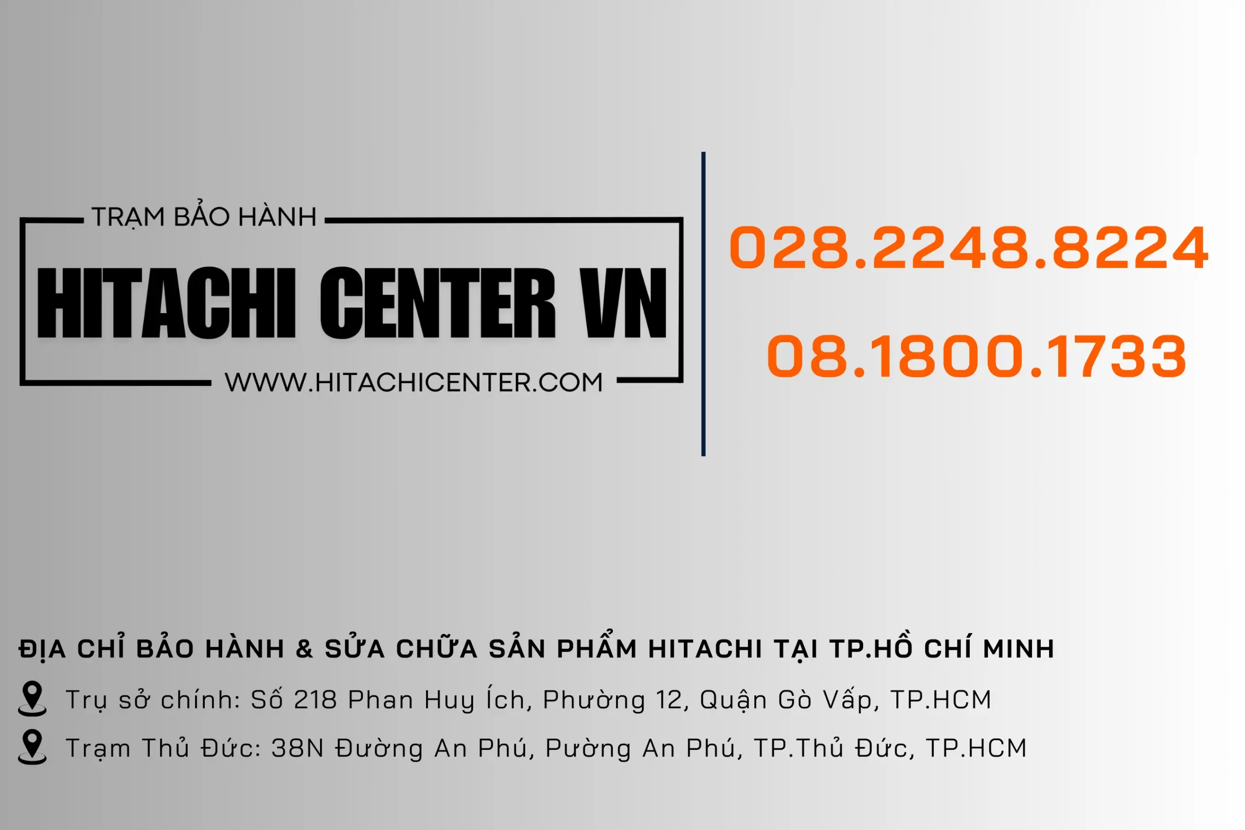 [TPHCM] Bảo hành sản phẩm Hitachi ở đâu? Địa chỉ bảo hành sản phẩm Hitachi chính hãng? Liên hệ ...